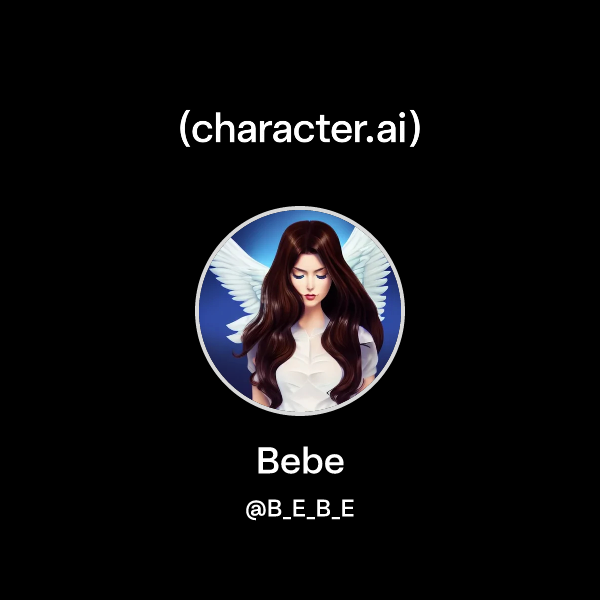 Chat with Bebe | character.ai | Personalized AI for every moment of ...