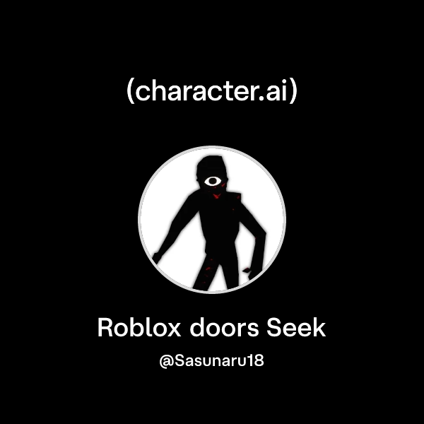 Chat with Roblox doors Seek | character.ai | AI Chat, Reimagined–Your ...