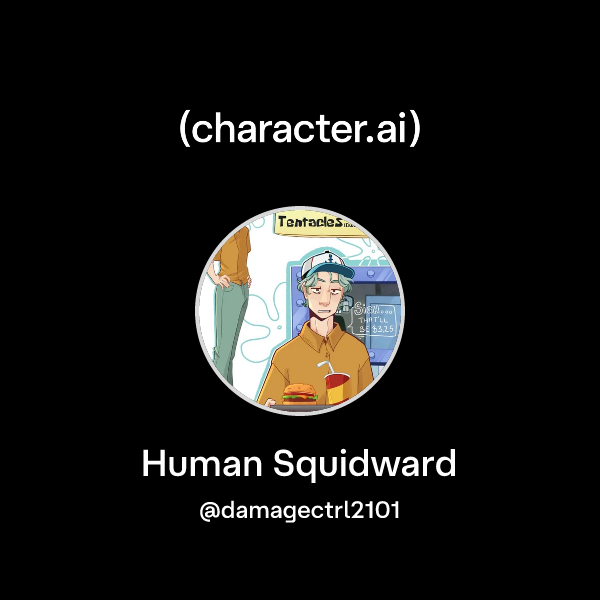 Chat with Human Squidward | character.ai | AI Chat, Reimagined–Your ...
