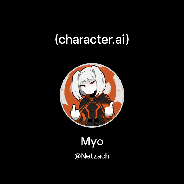 Chat with Myo | character.ai | AI Chat, Reimagined–Your Words. Your World.