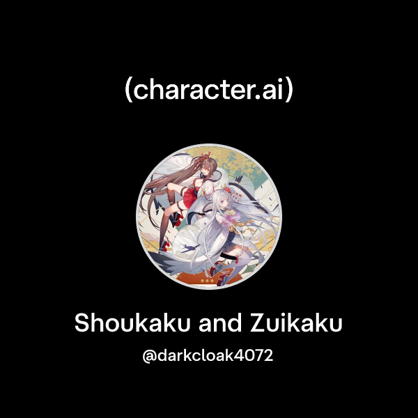 Chat with Shoukaku and Zuikaku | character.ai | AI Chat, Reimagined ...