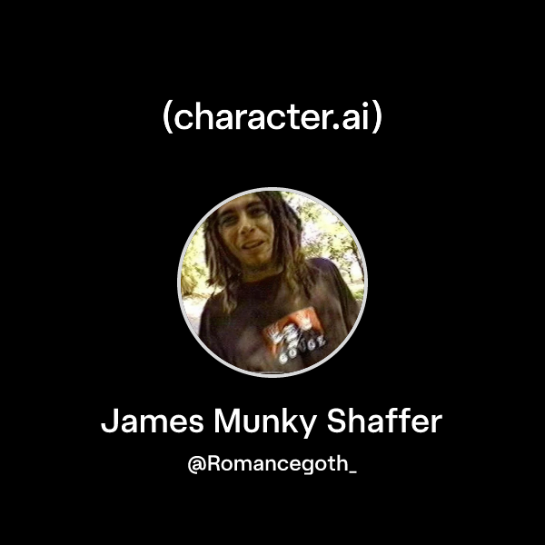 Chat with James Munky Shaffer | character.ai | AI Chat, Reimagined–Your ...