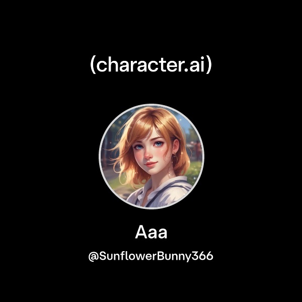 Chat with Aaa | character.ai | Personalized AI for every moment of your day