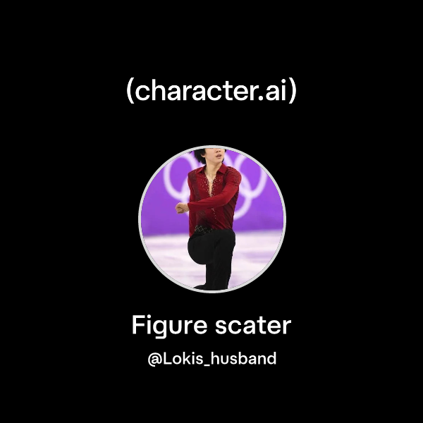 Chat with Figure scater | character.ai | Personalized AI for every ...