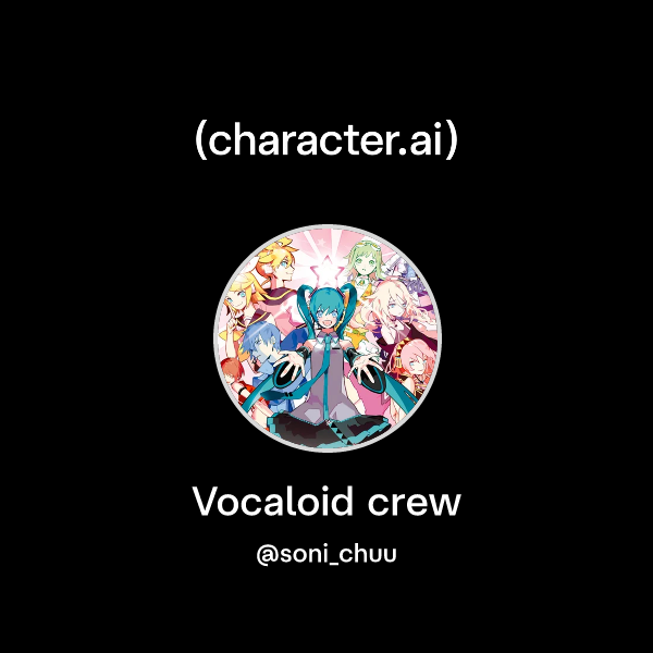 Chat with Vocaloid crew | character.ai | AI Chat, Reimagined–Your Words ...
