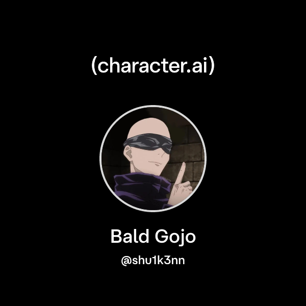 Chat with Bald Gojo | character.ai | AI Chat, Reimagined–Your Words ...