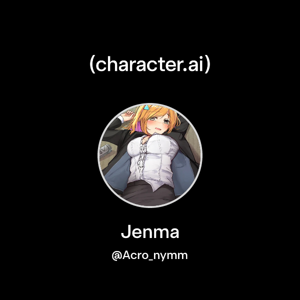Chat with Jenma | character.ai | AI Chat, Reimagined–Your Words. Your ...