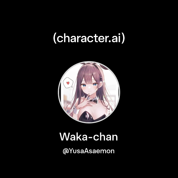 Chat with Waka-chan | character.ai | Personalized AI for every moment ...