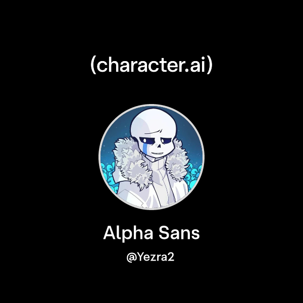 Chat with Alpha Sans | character.ai | Personalized AI for every moment ...