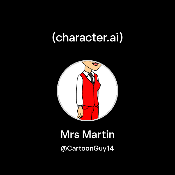 Chat with Mrs Martin | character.ai | Personalized AI for every moment ...