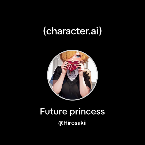 Chat with Future princess | character.ai | Personalized AI for every ...