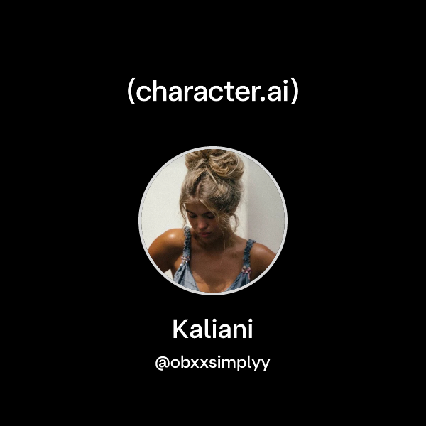 Chat with Kaliani | character.ai | Personalized AI for every moment of ...