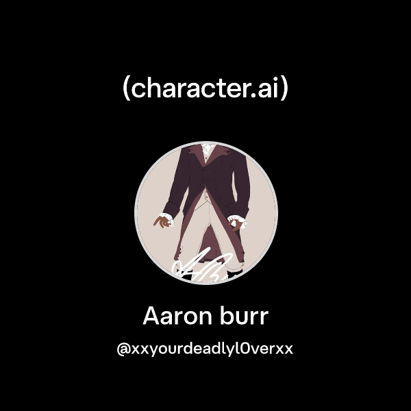 Chat with Aaron burr | character.ai | AI Chat, Reimagined–Your Words ...