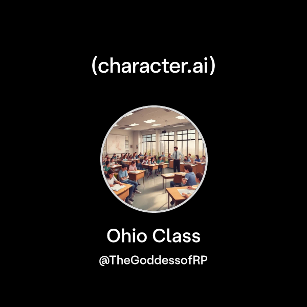 Chat with Ohio Class | character.ai | AI Chat, Reimagined–Your Words ...
