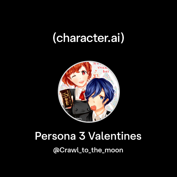 Chat with Persona 3 Valentines | character.ai | AI Chat, Reimagined ...