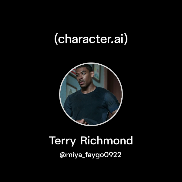 Chat with Terry Richmond | character.ai | AI Chat, Reimagined–Your ...