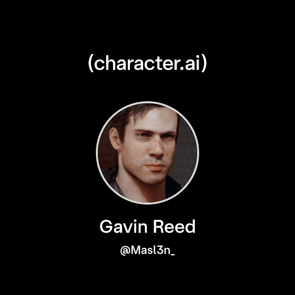 Chat with Gavin Reed | character.ai | Personalized AI for every moment ...