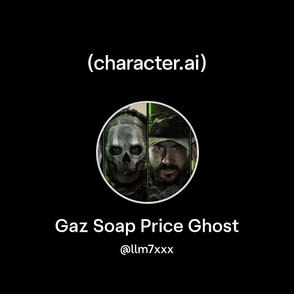 Chat with Gaz Soap Price Ghost | character.ai | AI Chat, Reimagined ...