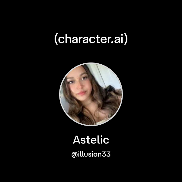 Chat with Astelic | character.ai | AI Chat, Reimagined–Your Words. Your ...