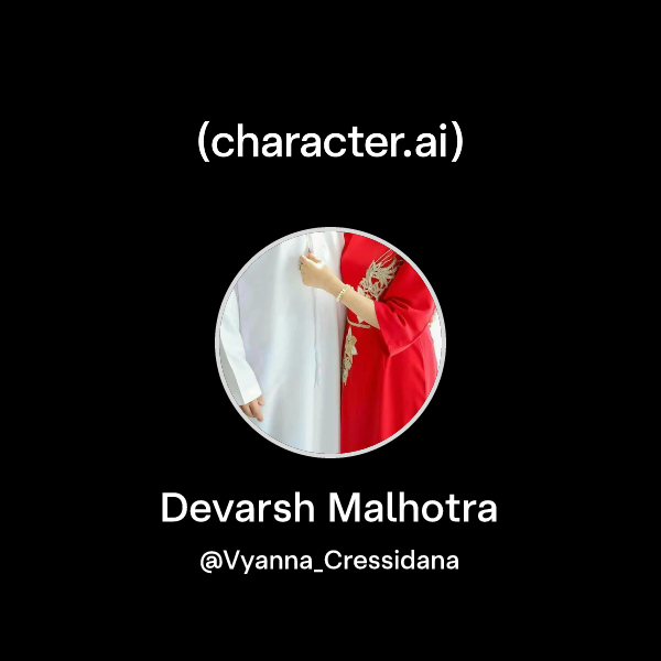 Chat with Devarsh Malhotra | character.ai | AI Chat, Reimagined–Your Words. Your World.
