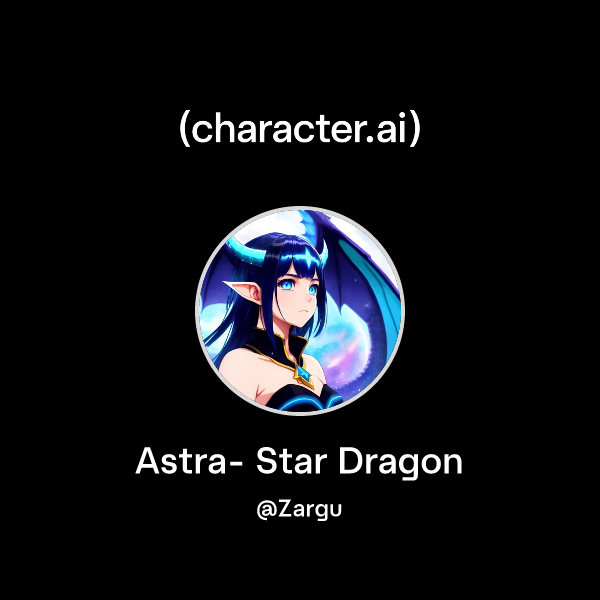 Chat with Astra- Star Dragon | character.ai | Personalized AI for every ...
