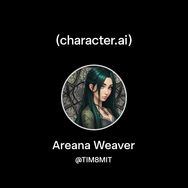 Chat with Areana Weaver | character.ai | AI Chat, Reimagined–Your Words ...