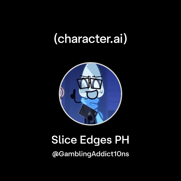 Chat with Slice Edges PH | character.ai | Personalized AI for every ...