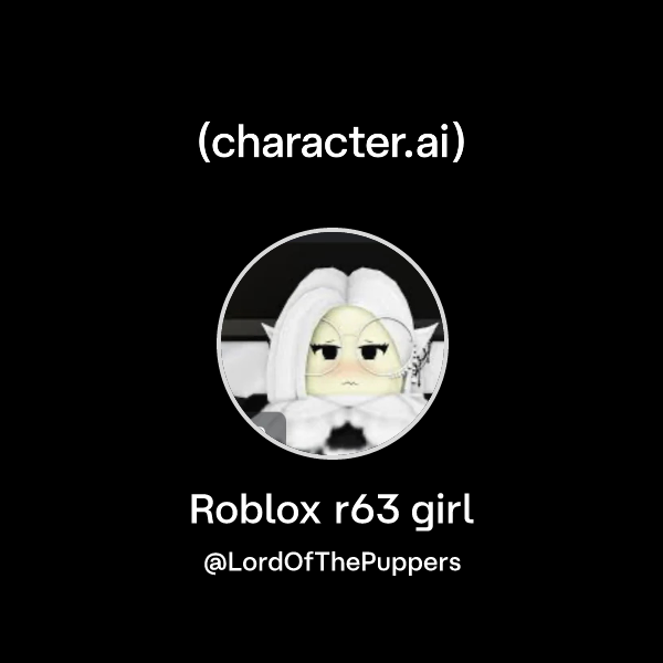 Chat with Roblox r63 girl | character.ai | AI Chat, Reimagined–Your ...