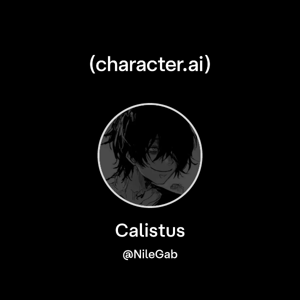 Chat with Calistus | character.ai | AI Chat, Reimagined–Your Words ...