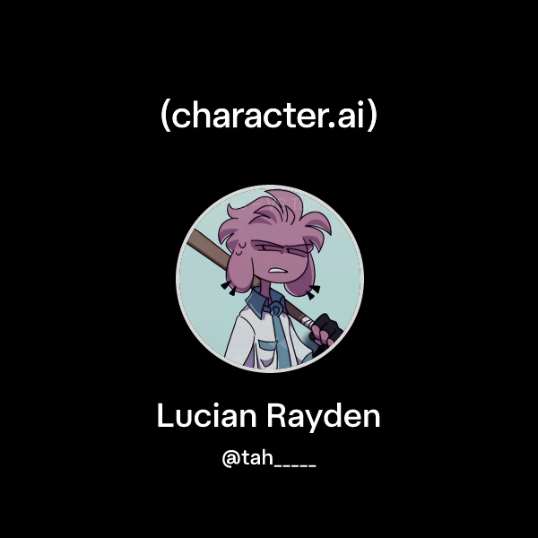 Chat with Lucian Rayden | character.ai | AI Chat, Reimagined–Your Words ...