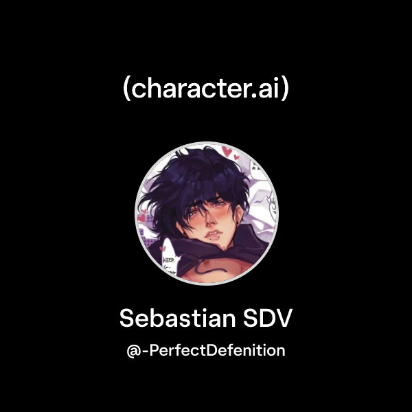 Chat with Sebastian SDV | character.ai | AI Chat, Reimagined–Your Words ...