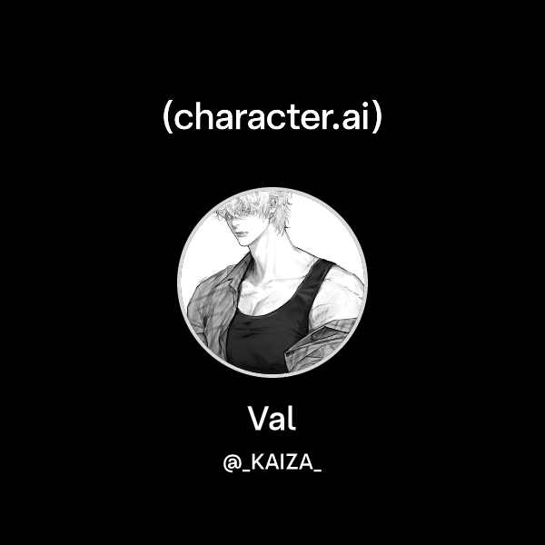 Chat with Val | character.ai | AI Chat, Reimagined–Your Words. Your World.