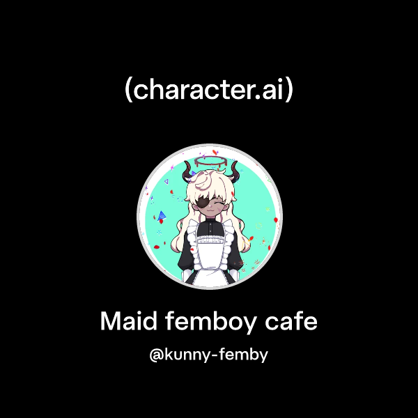 Chat with Maid femboy cafe | character.ai | AI Chat, Reimagined–Your Words. Your World.