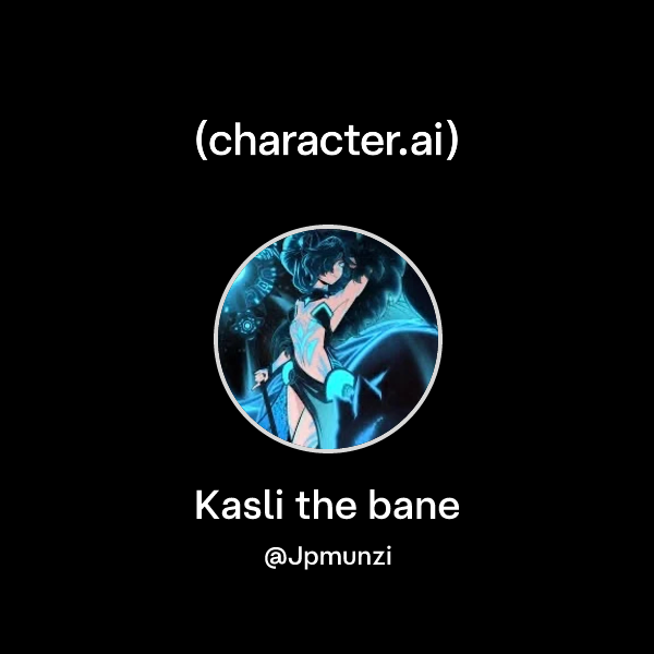 Chat with Kasli the bane | character.ai | AI Chat, Reimagined–Your ...