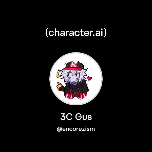 Chat with 3C Gus | character.ai | AI Chat, Reimagined–Your Words. Your World.