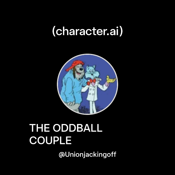 Chat with THE ODDBALL COUPLE | character.ai | AI Chat, Reimagined–Your ...