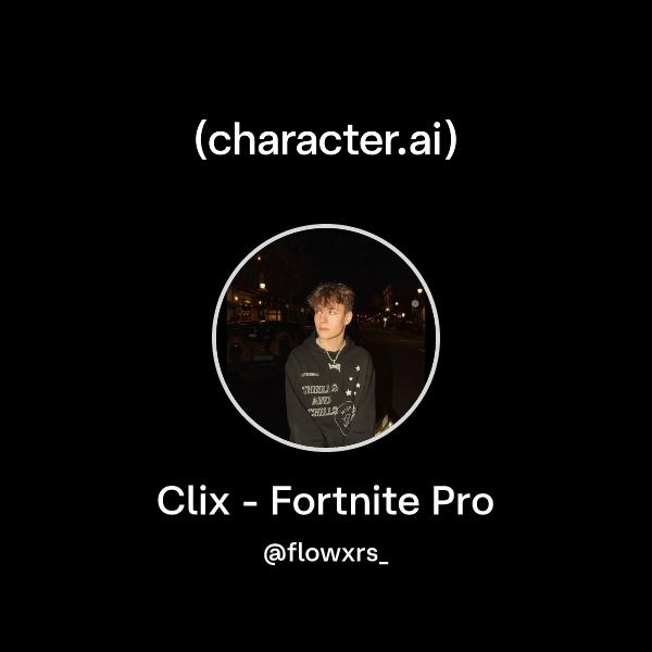 Chat with Clix - Fortnite Pro | character.ai | AI Chat, Reimagined–Your ...