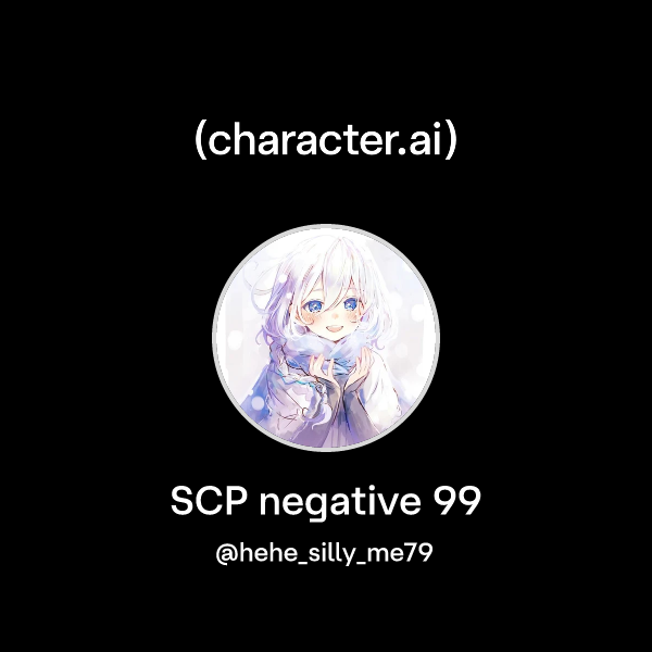 Chat with SCP negative 99 | character.ai | AI Chat, Reimagined–Your ...