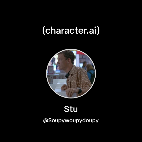Chat with Stu | character.ai | AI Chat, Reimagined–Your Words. Your World.