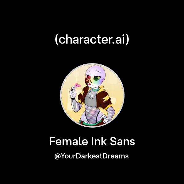 Chat with Female Ink Sans | character.ai | Personalized AI for every ...