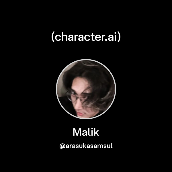 Chat with Malik | character.ai | AI Chat, Reimagined–Your Words. Your ...