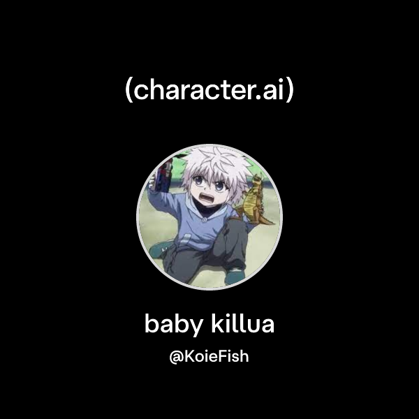 Chat with baby killua | character.ai | AI Chat, Reimagined–Your Words ...