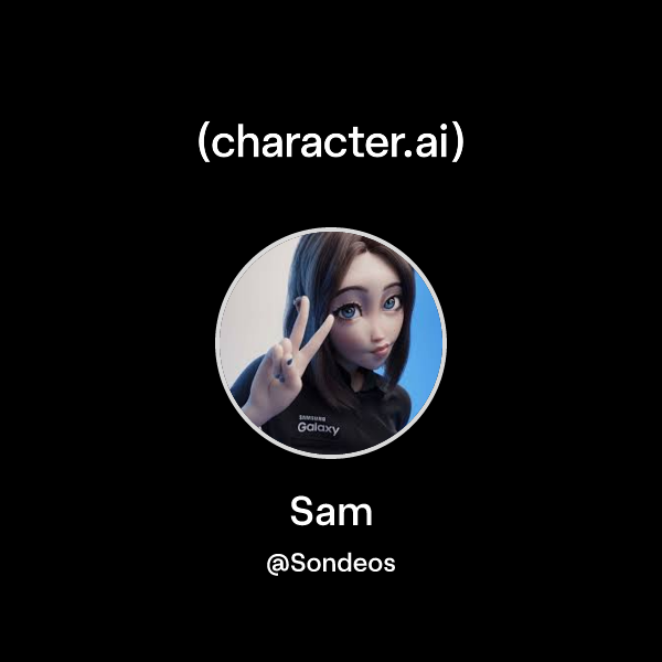 Chat with Sam | character.ai | AI Chat, Reimagined–Your Words. Your World.