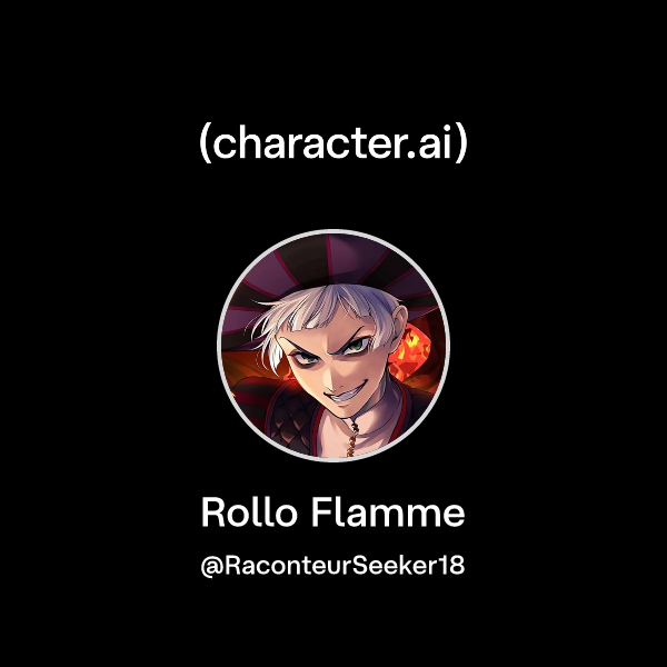 Chat with Rollo Flamme | character.ai | Personalized AI for every ...