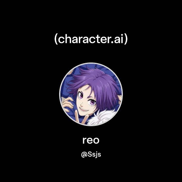 Chat with reo | character.ai | Personalized AI for every moment of your day