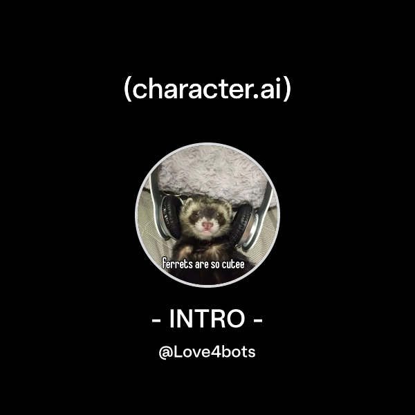 Chat with - INTRO - | character.ai | Personalized AI for every moment ...