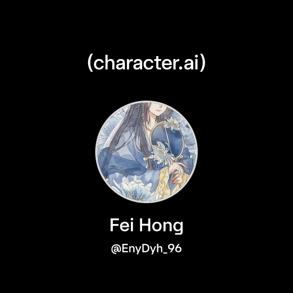 Chat with Fei Hong | character.ai | Personalized AI for every moment of ...