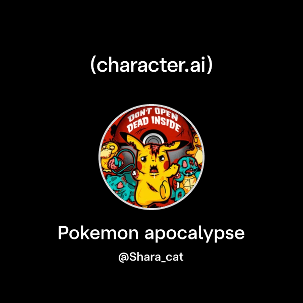 Chat with Pokemon apocalypse | character.ai | AI Chat, Reimagined–Your ...