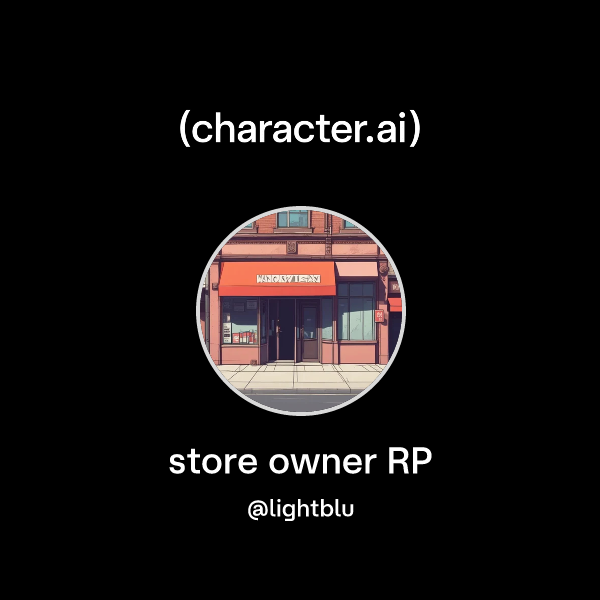 Chat with store owner RP | character.ai | AI Chat, Reimagined–Your ...