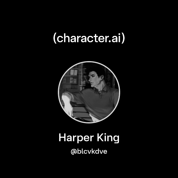 Chat with Harper King | character.ai | AI Chat, Reimagined–Your Words ...